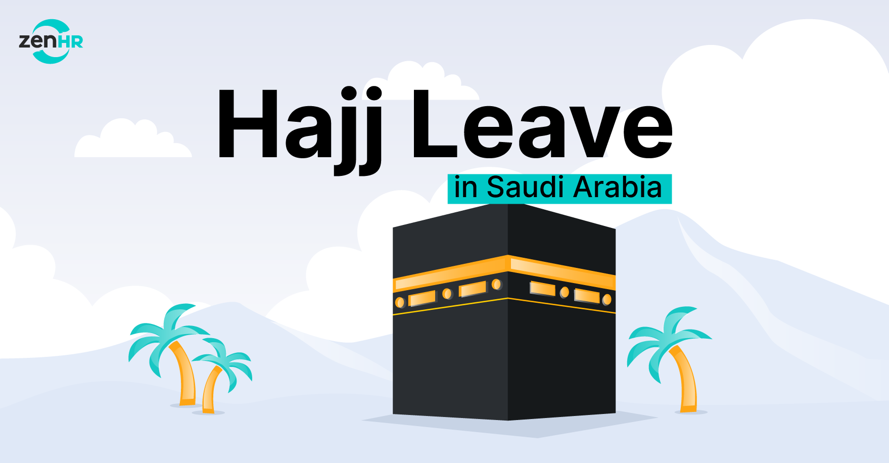 Hajj Leave in Saudi Arabia: Employee Rights & How to Manage It Easily ...