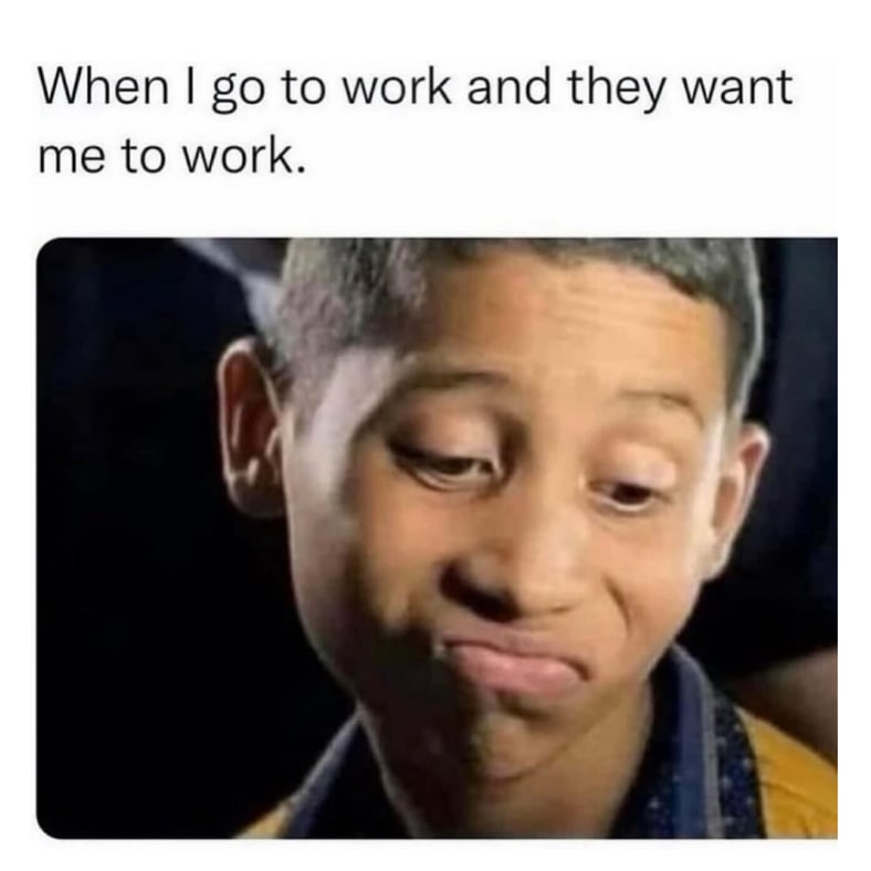 Workplace Memes for Every 9-to-5er