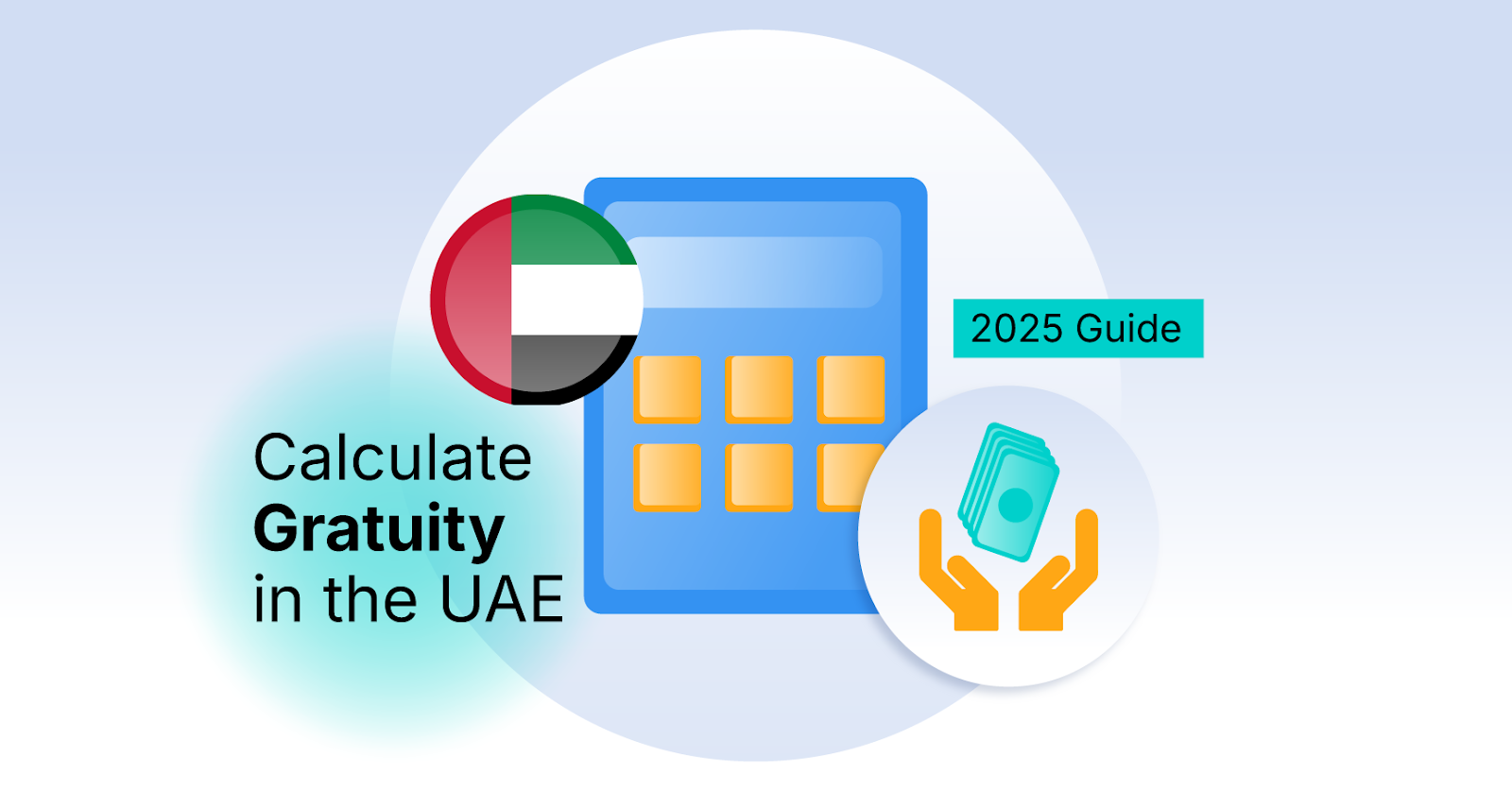 How to Calculate Gratuity in the UAE (2025 Guide)