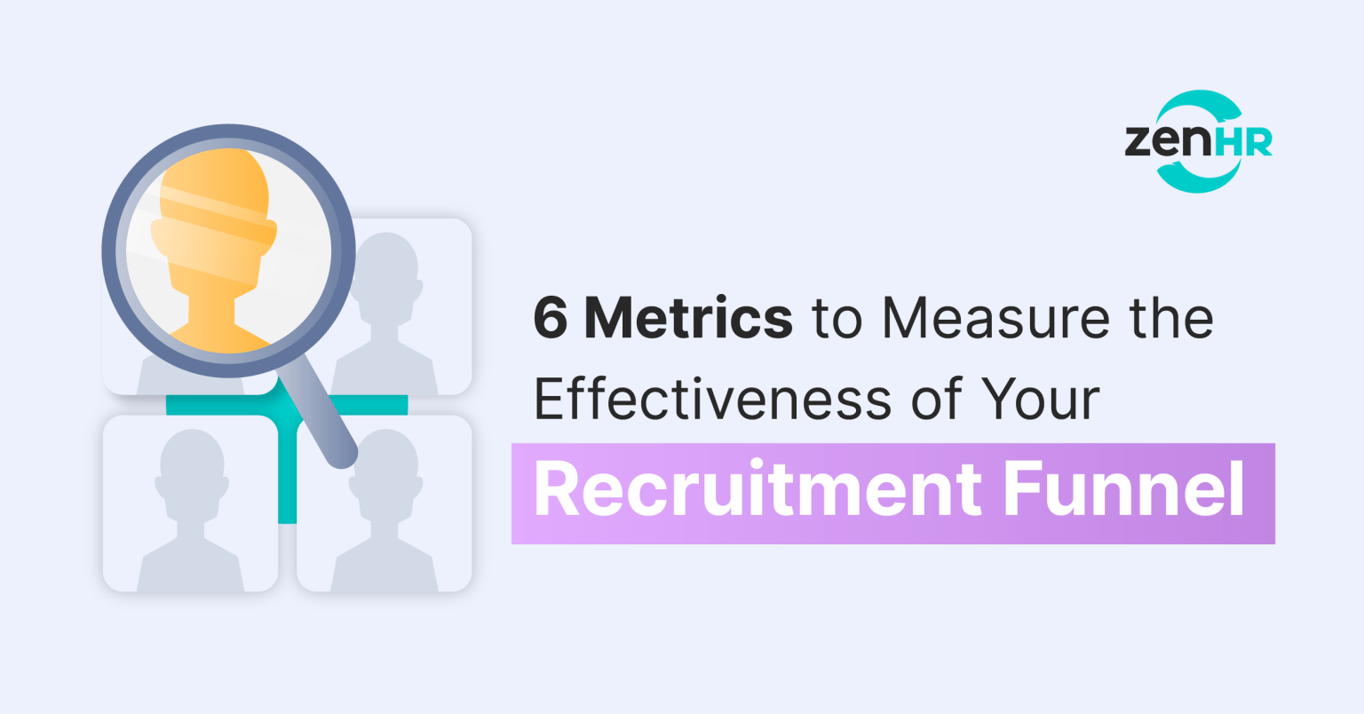 6 Metrics to Measure the Effectiveness of Your Recruitment Funnel - ZenHR's Blog