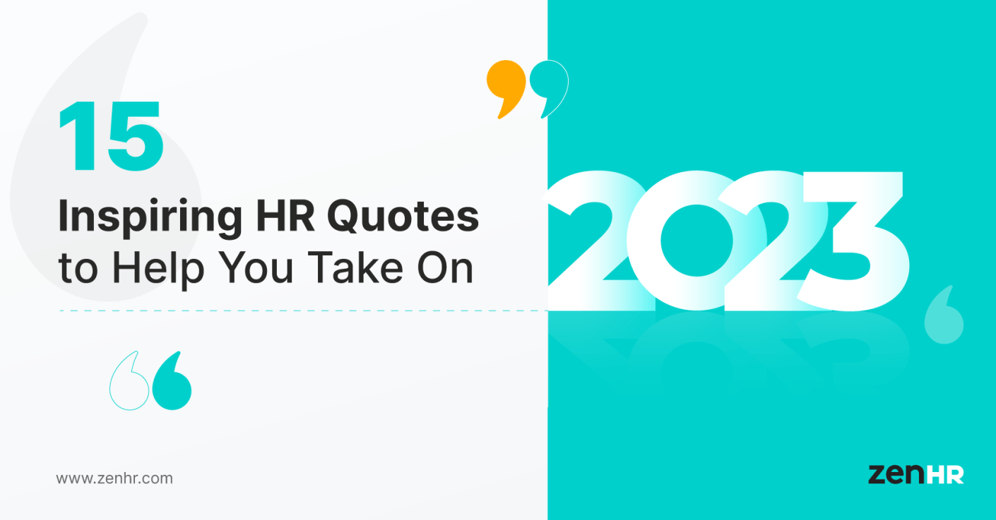 15 Inspiring HR Quotes to Help You Take On 2023 - ZenHR's Blog