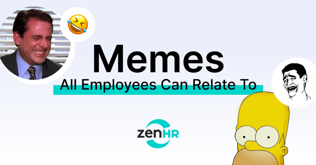 12 Memes All Employees Can Relate To - ZenHR's Blog