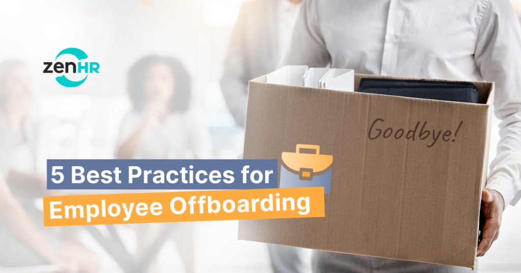 5 Best Practices for Employee Offboarding - ZenHR's Blog