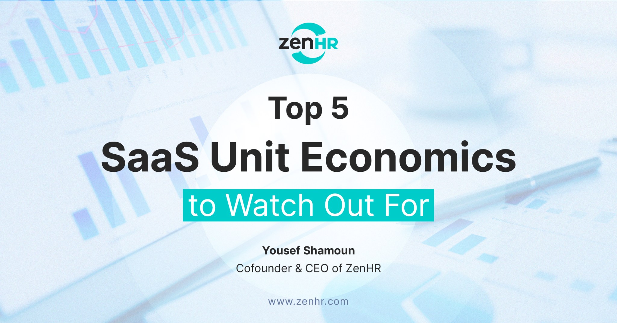 The Top 5 SaaS Unit Economics to Watch Out For - ZenHR's Blog