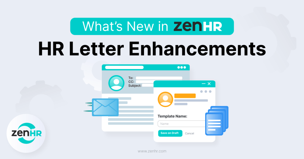 What’s New in ZenHR: HR Letter Enhancements - ZenHR's Blog