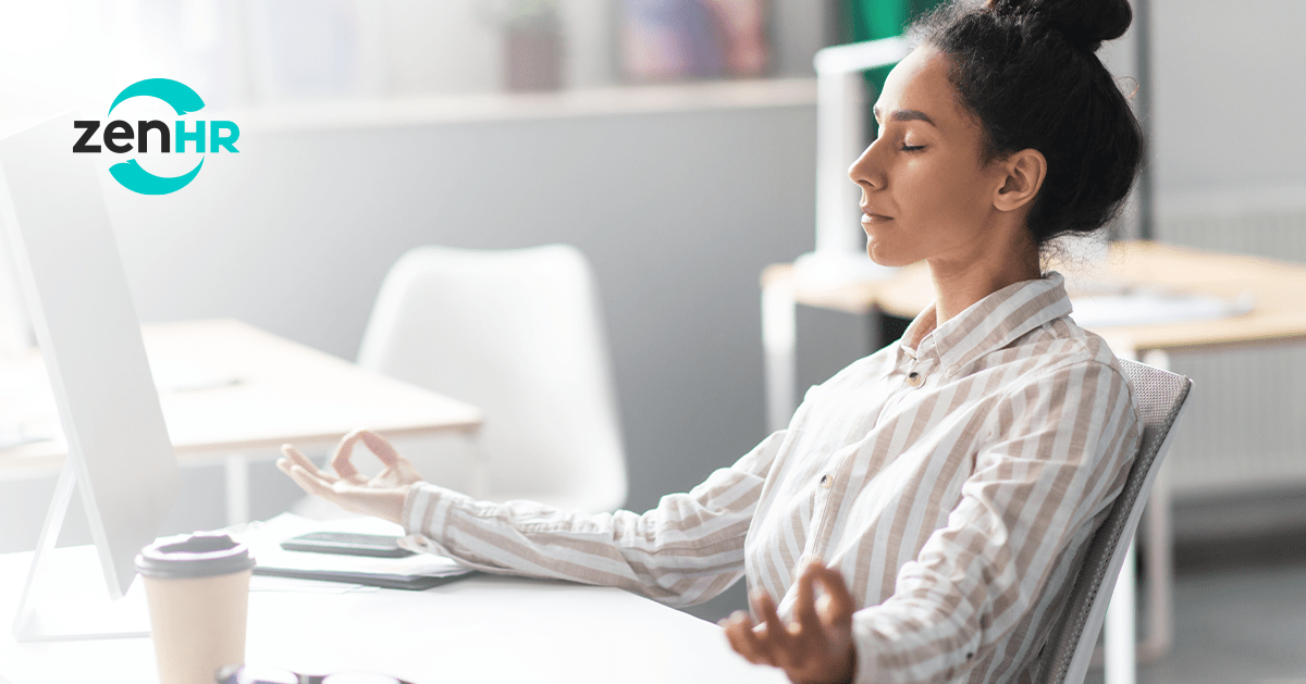 Zen Practices to Enhance Well-Being in the Workplace - ZenHR's Blog