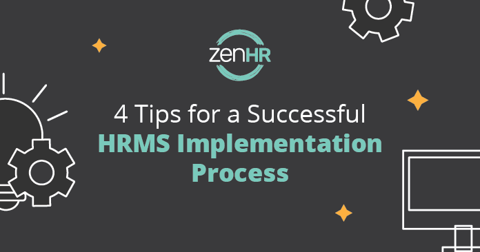 4 Tips for a Successful HRMS Implementation Process - ZenHR's Blog